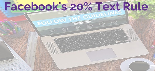 Facebook's 20% Text Rule on Ad Images Still Alive and Kicking!